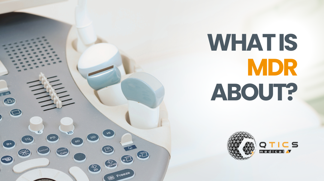 What is the Medical Devices Regulation about? - News - QTICS Group